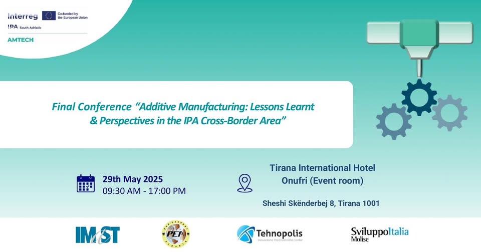 Final Conference of the AMTECH Project: Additive Manufacturing – Lessons Learnt & Perspectives ...